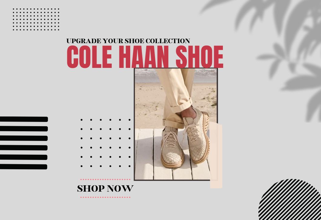 Upgrade Your Shoe Collection with These Stunning Cole Haan Shoes ...